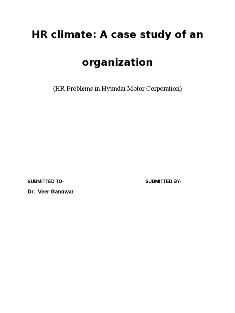 HR Climate: A Case Study of An Organization: (HR Problems in Hyundai ...