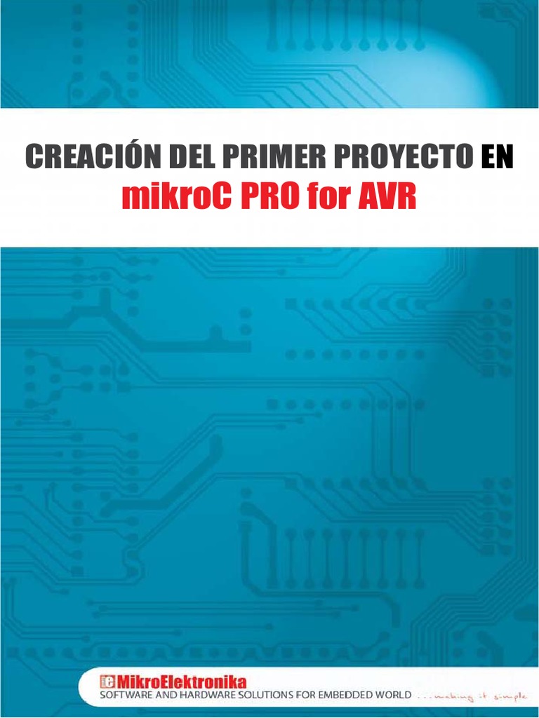Creacion Del Primer Proyecto en MIKROC PRO FOR AVR | Descargar gratis PDF | Microcontrolador ...