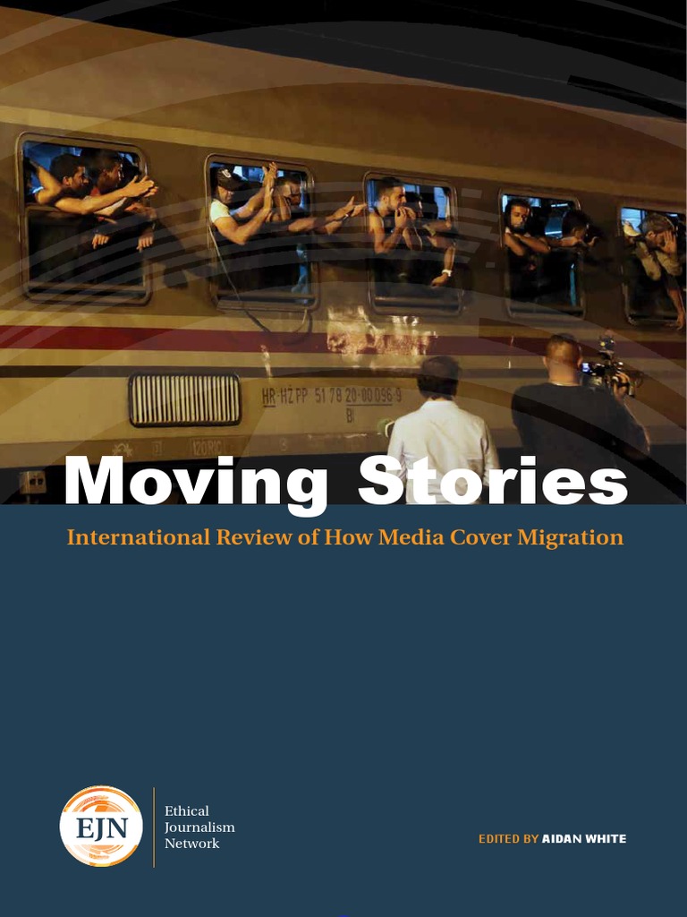 Moving Stories - International Review of How Media Cover Migration ...