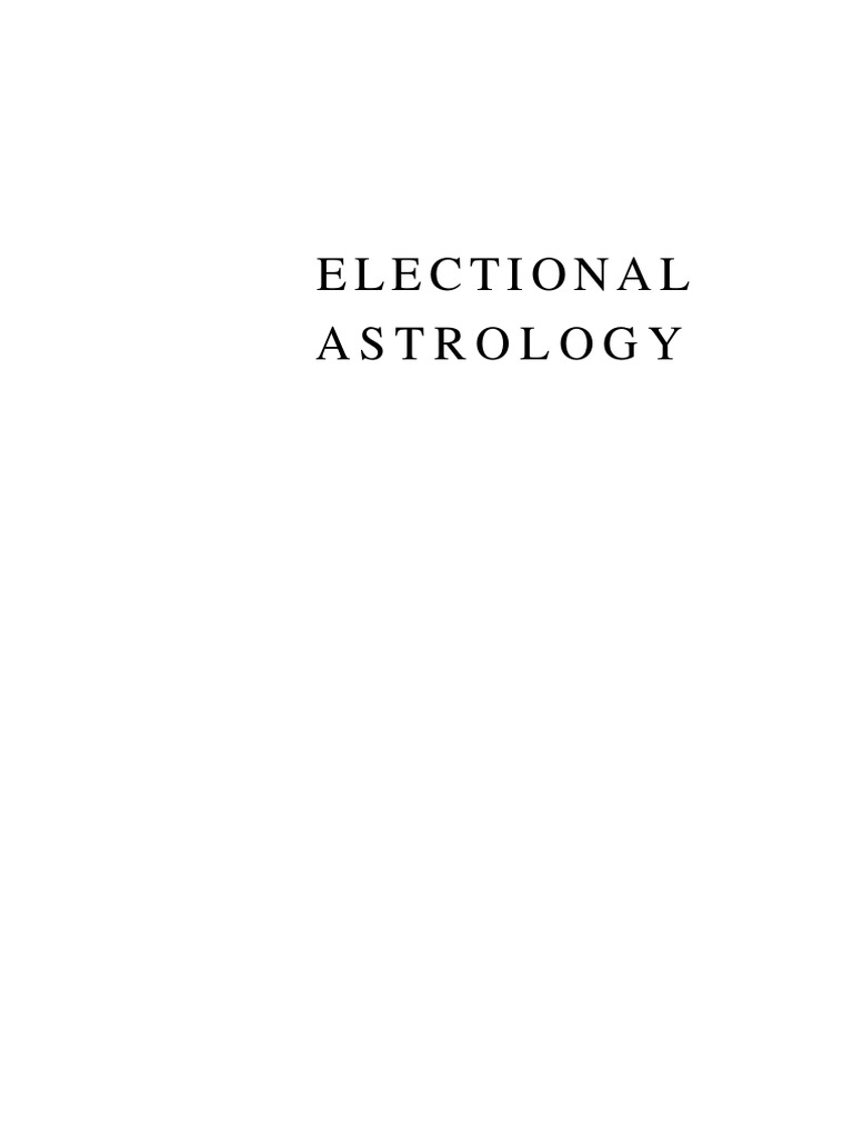 Electional Astrology | PDF | Planets In Astrology | Astrological Sign