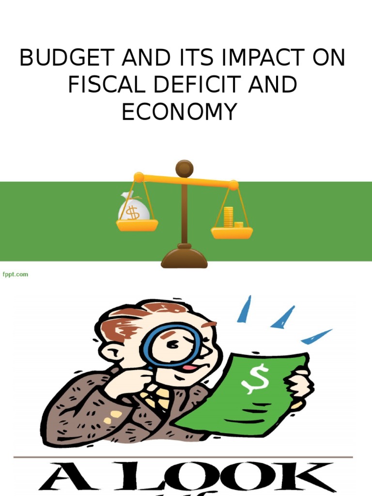 Budget and Its Implications On Fiscal Deficit and Economy | PDF ...