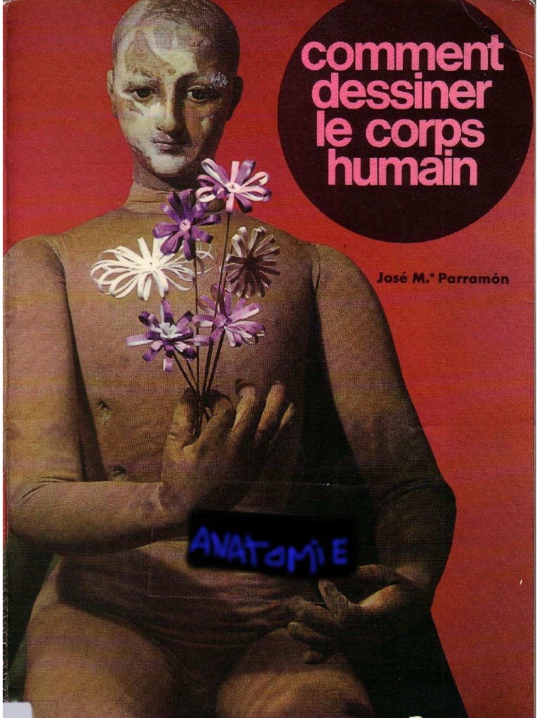 Parramon Comment Dessiner Le Corps Humain | PDF Parramon Comment Dessiner Le Corps Humain | PDF