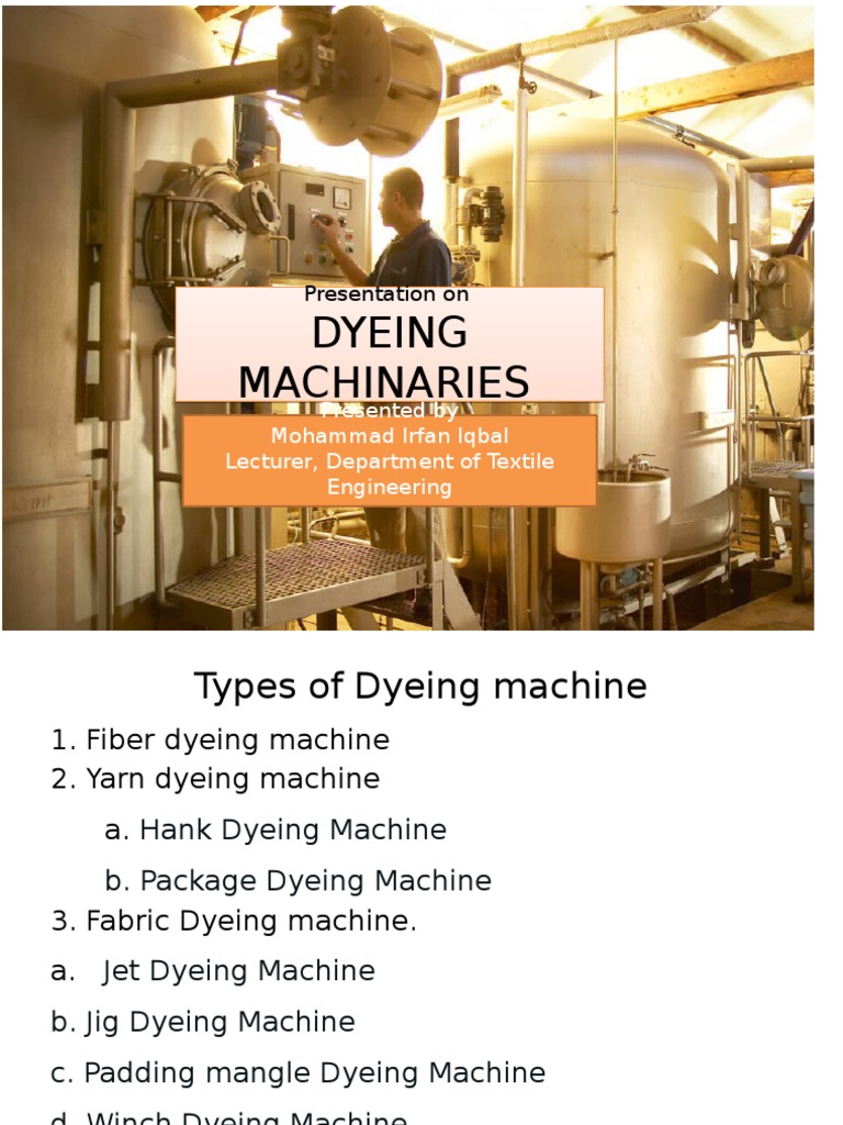 Lecture-8 Presentation On Dyeing Machine FB | PDF | Dyeing | Pump