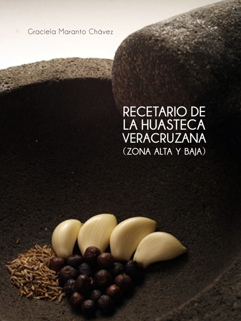 Recetario de Comida Huasteca Veracruzana | PDF | Alimentos | Cocinando