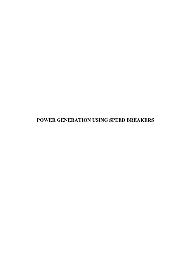 Power Generation Using Speed Breakers | PDF | Electric Power | Electricity Generation