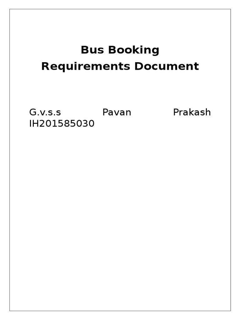 Bus Booking Requirements Document: G.V.S.S Pavan Prakash IH201585030 | PDF