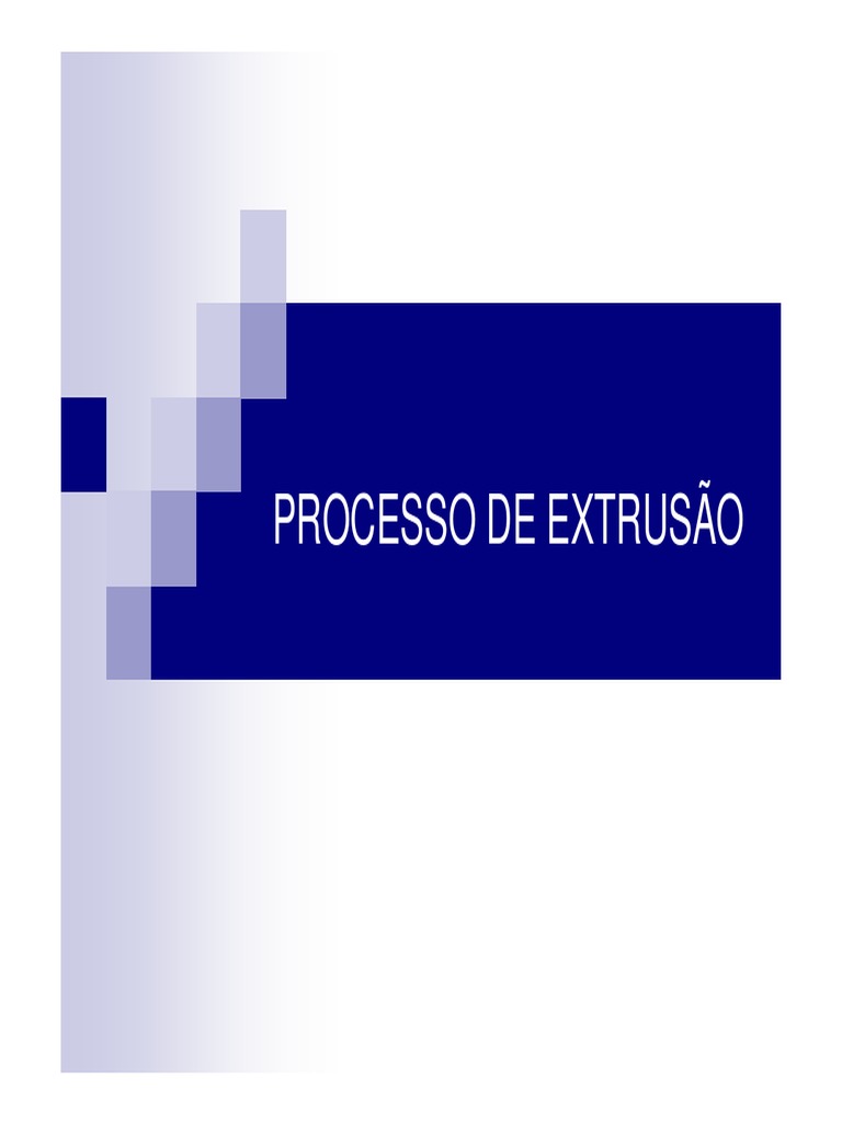 Processo de Extrusão | PDF | Extrusão | Estresse (Mecânica)