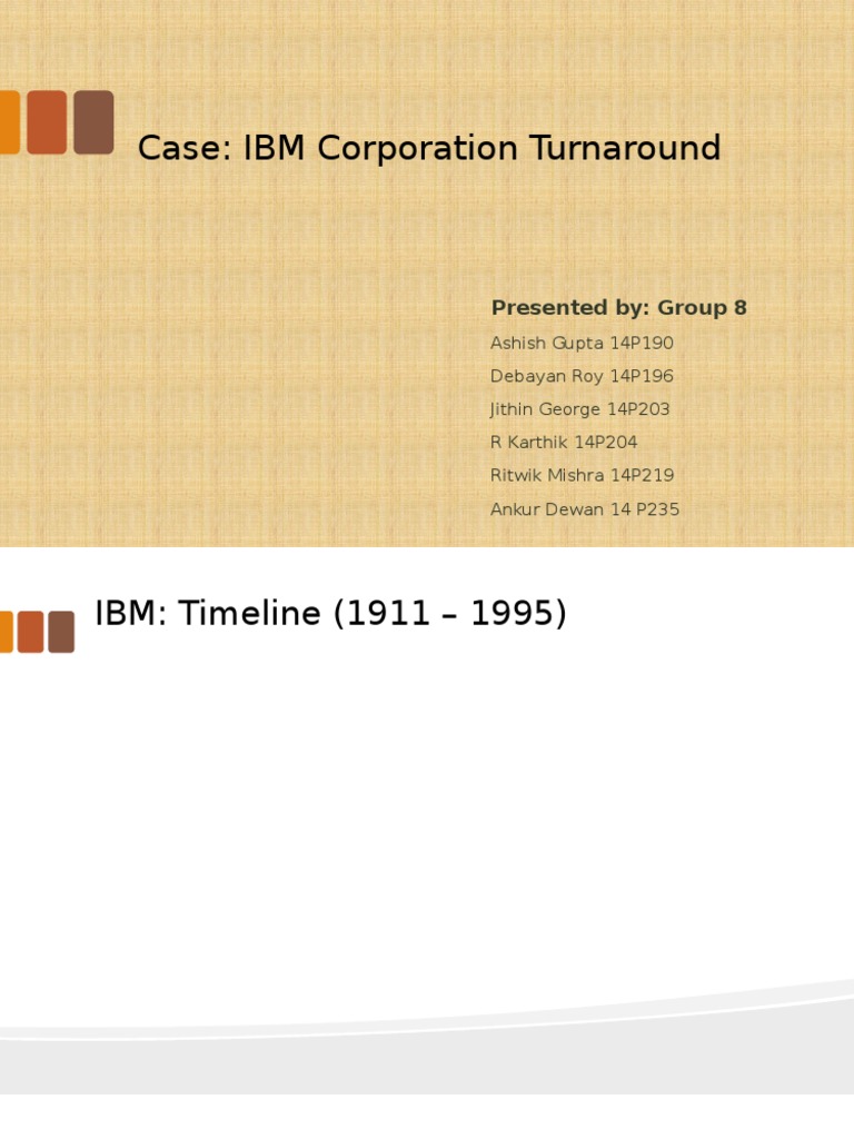 Case: IBM Corporation Turnaround: Presented By: Group 8 | PDF | Ibm ...