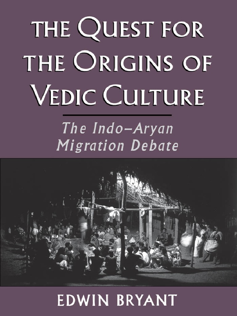 The Quest For The Origins of Vedic Culture - Edwin Bryant | PDF ...