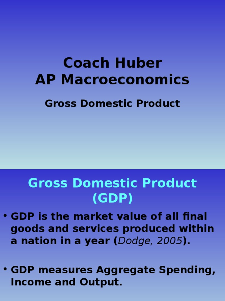 Coach Huber AP Macroeconomics: Gross Domestic Product | PDF | Business ...