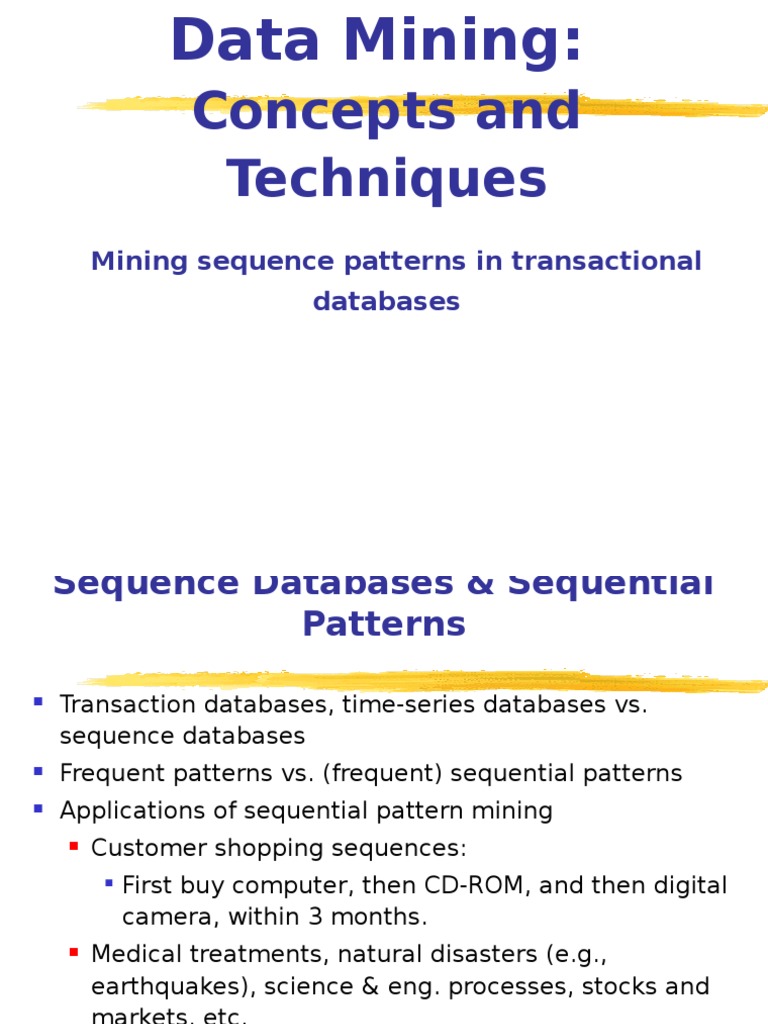Concepts and Techniques: Mining Sequence Patterns in Transactional ...