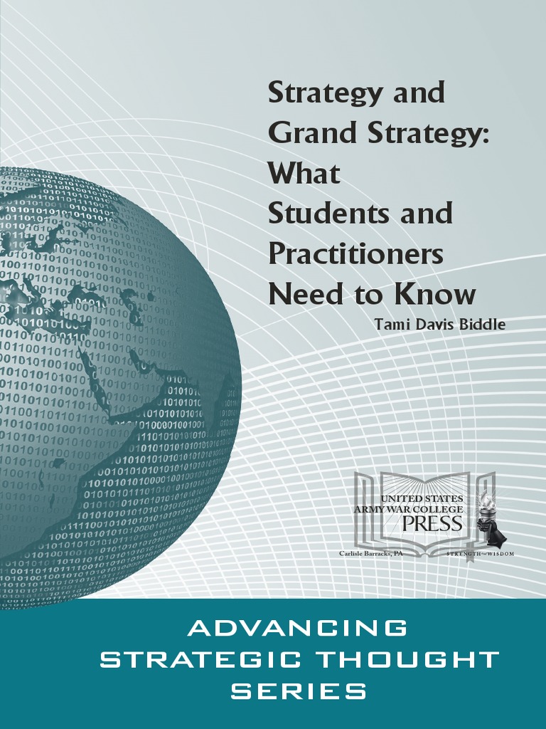 Strategy and Grand Strategy: What Students and Practitioners Need To ...