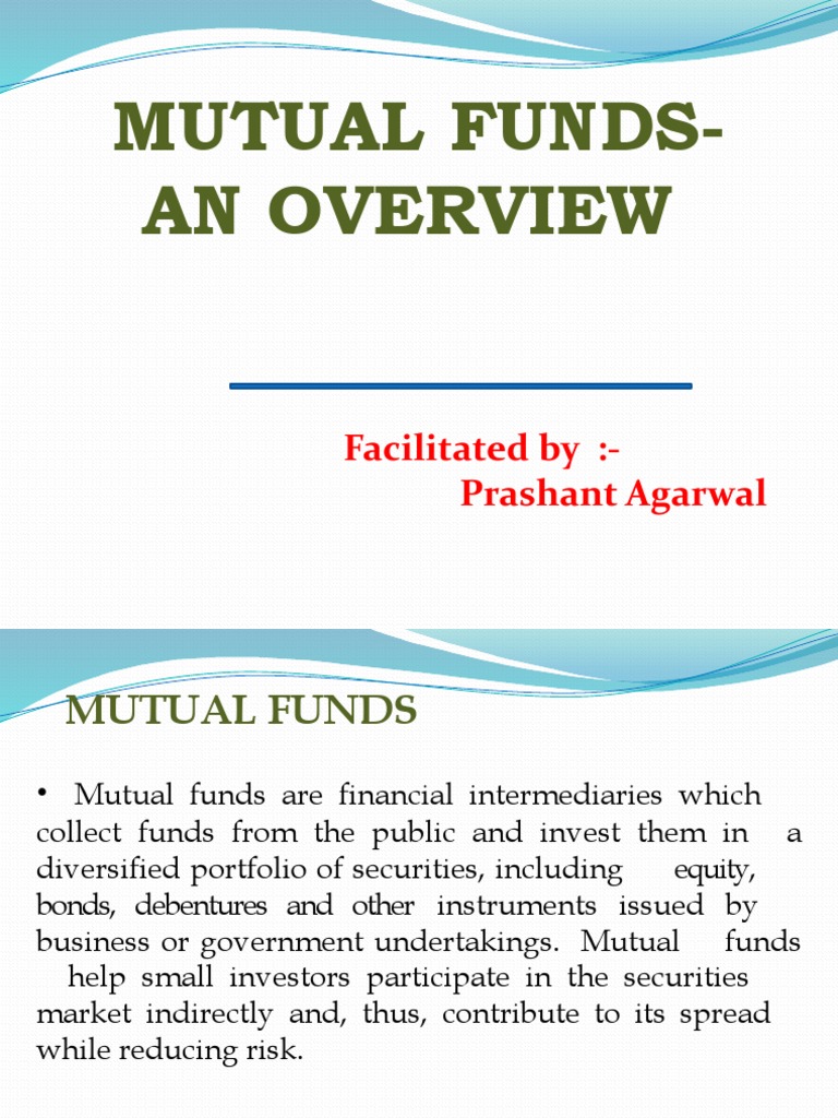 Mutual Funds-An Overview: Facilitated By: - Prashant Agarwal | PDF ...