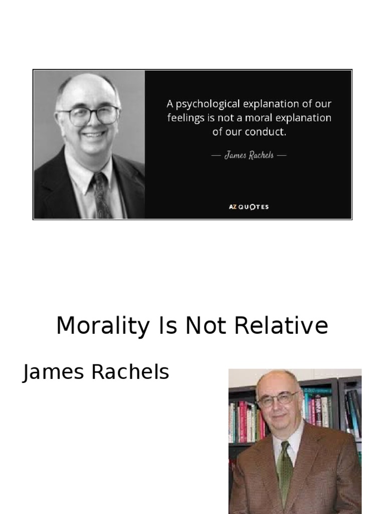 Ethics - Morality Is Not Relative - James Rachels Lecture | PDF ...