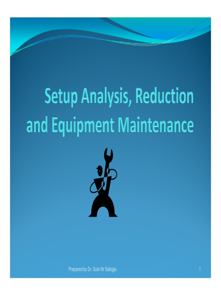 Setup Time Reduction Techniques | PDF | Reliability Engineering ...