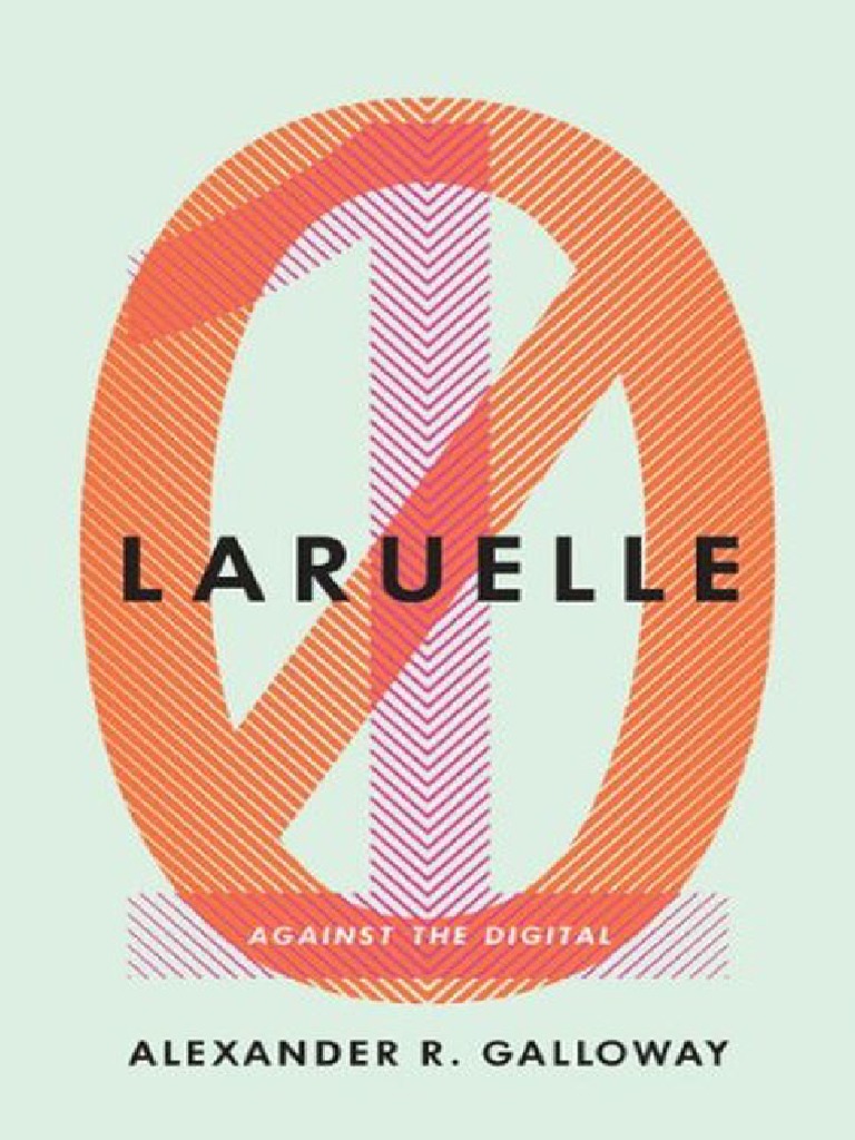 Alexander Galloway Laruelle Against The Digital | PDF | Materialism ...