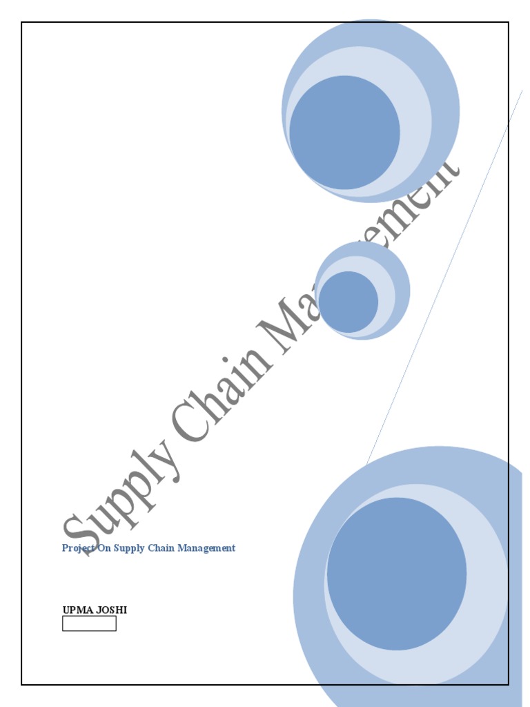 Project On Supply Chain Management: Upma Joshi | PDF