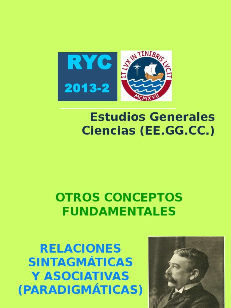 2013-2 PPT 3 F de Saussure Parte 2 Relaciones Sintagmáticas y ...