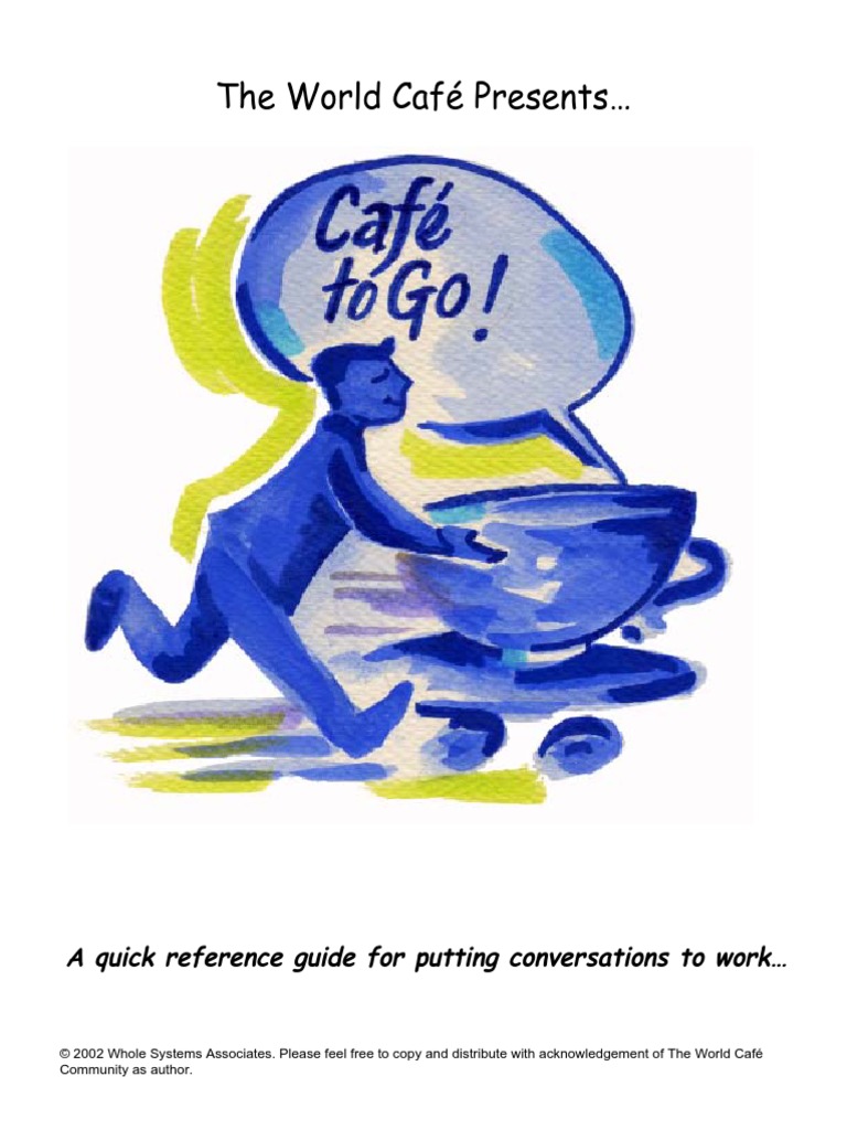 The World Café Presents : A Quick Reference Guide For Putting ...
