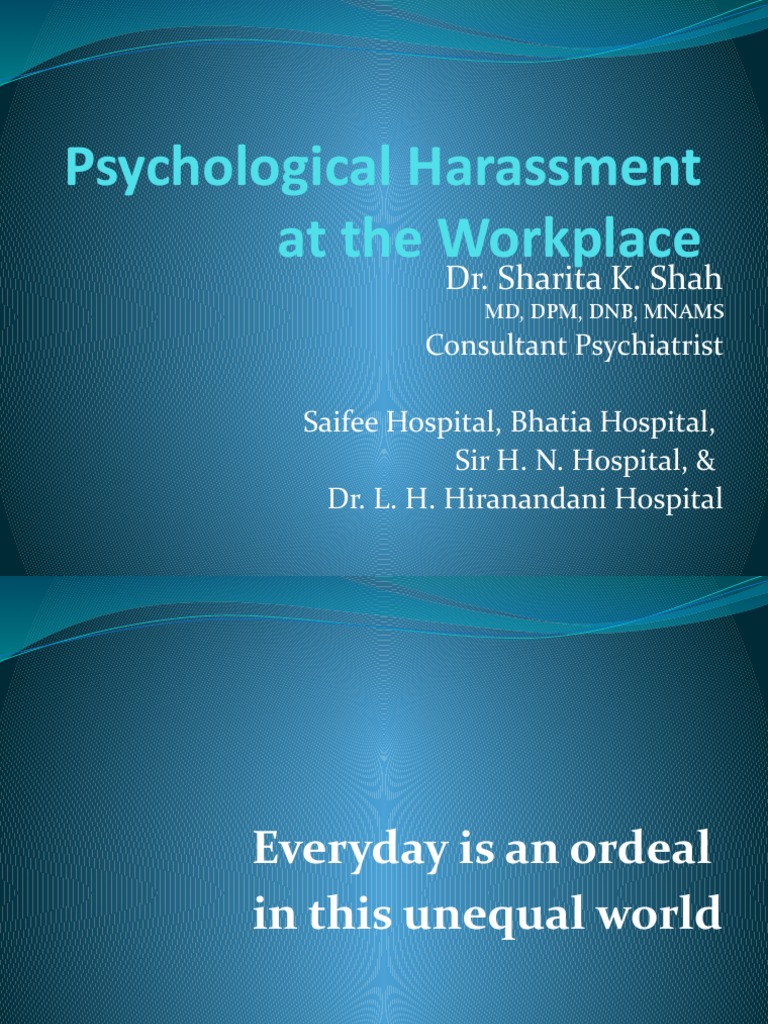 Psychological Harassment at The Workplace: Dr. Sharita K. Shah | PDF ...