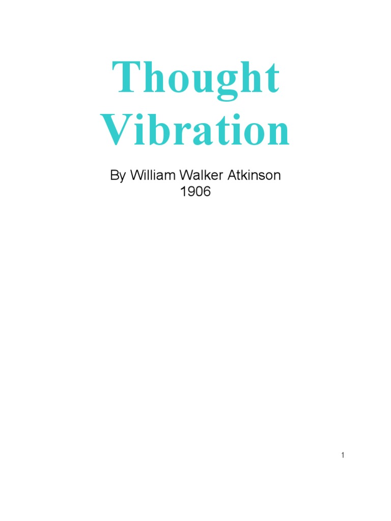 Thought Vibration - William Walker Atkinson | PDF | Mind | Thought