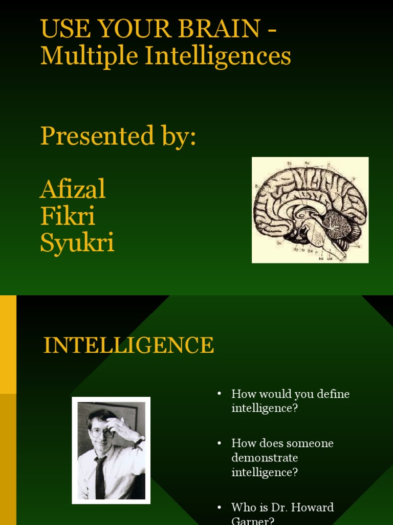 Use Your Brain - Multiple Intelligences Presented By: Afizal Fikri Syukri | PDF | Mental ...