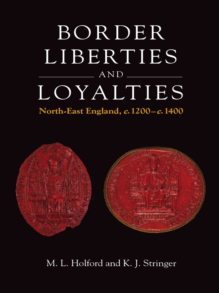 M. L. Holford - Border Liberties and Loyalties in North-East England ...