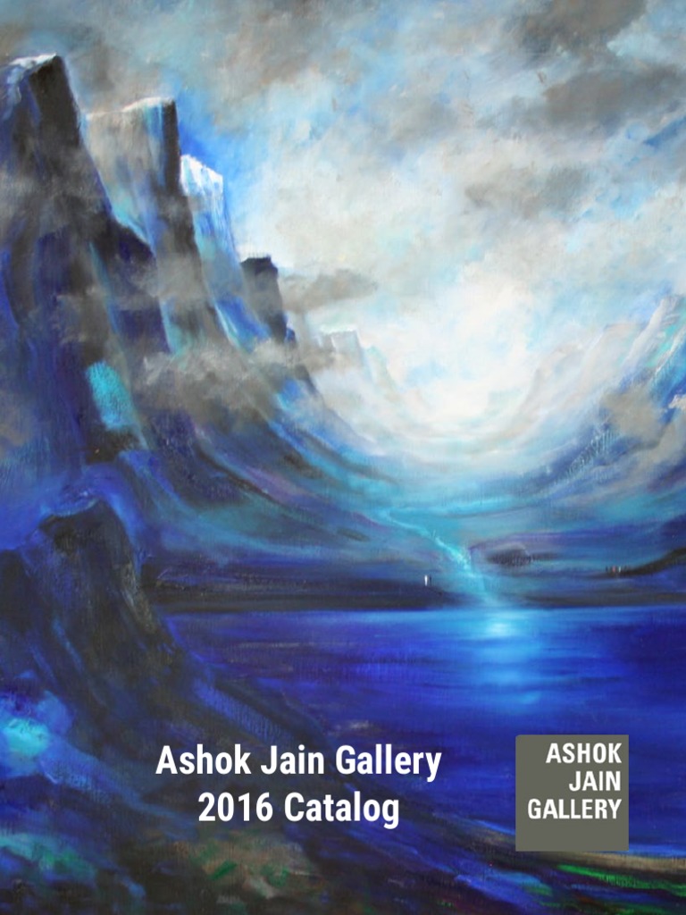 Ashok Jain Gallery 2016 Catalog | PDF | Art Museum | Paintings