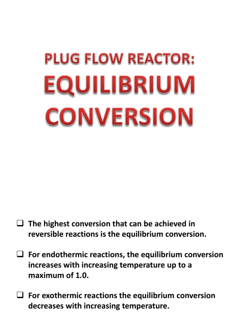 Plug Flow Reactor Equilibrium Conversion | PDF | Chemical Equilibrium ...