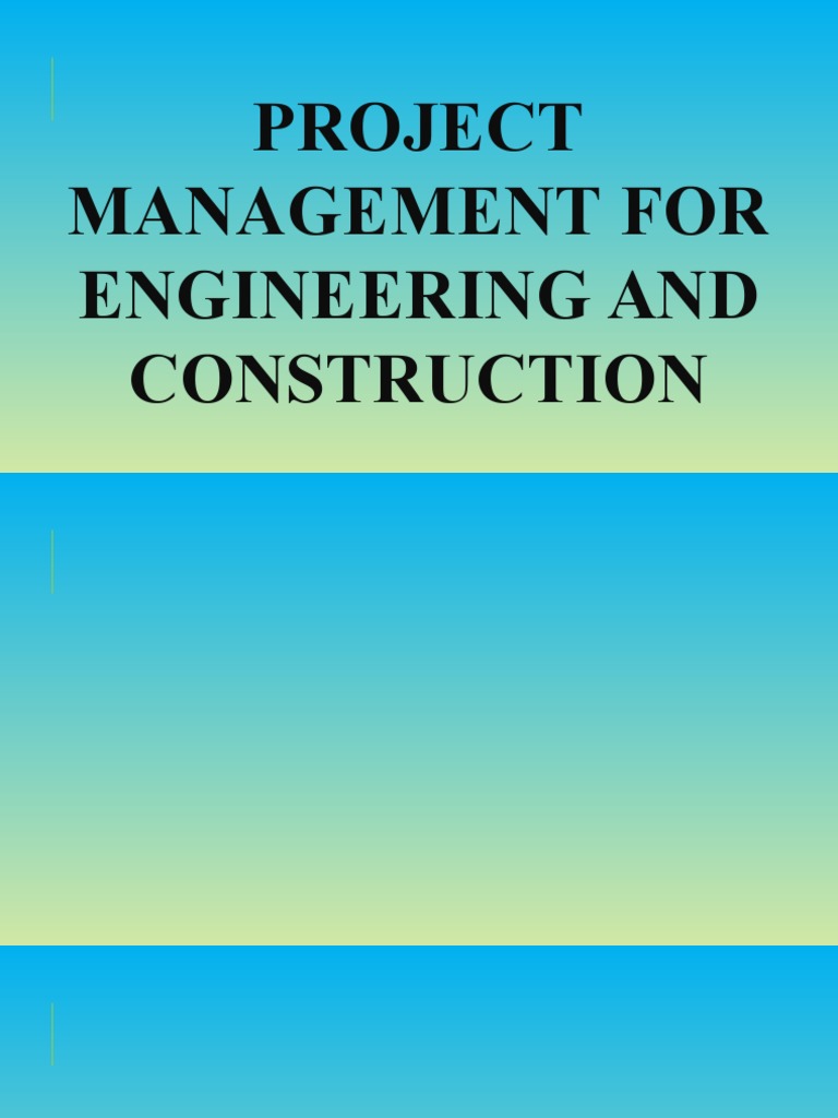 Project Management For Engineering and Construction | PDF
