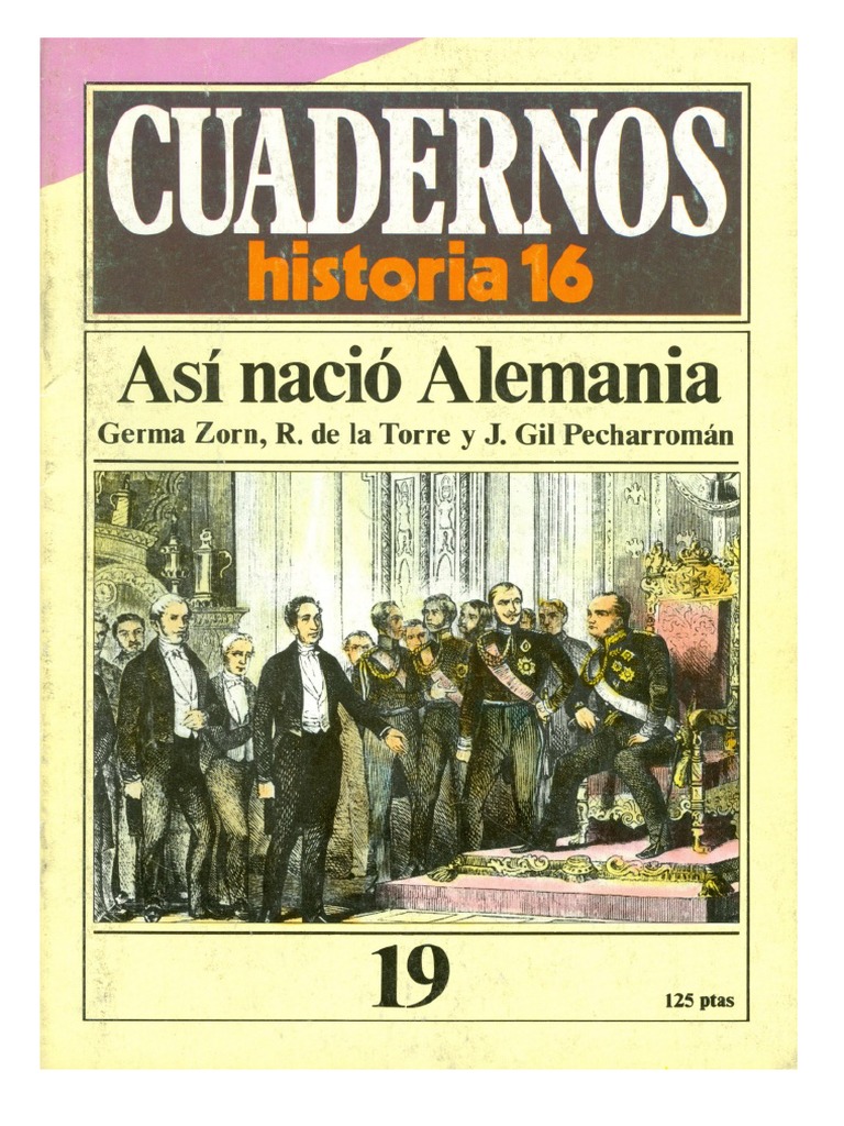 Cuadernos Historia 16 (Serie 1985), #019 Así Nació Alemania | PDF