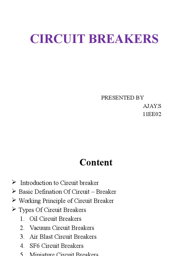 Circuit Breakers: Presented by Ajay.S 11EE02 | PDF | Electric Arc ...