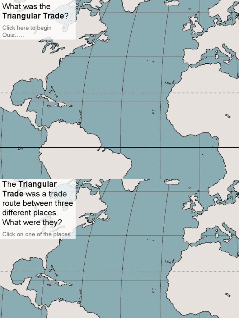 Triangular Trade?: Click Here To Begin Quiz . | PDF | Unfree Labour ...