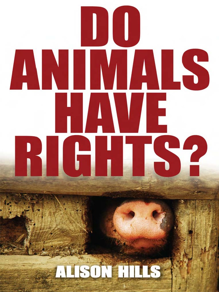 Alison Hills Do Animals Have Rights 2002 | PDF | Utilitarianism ...