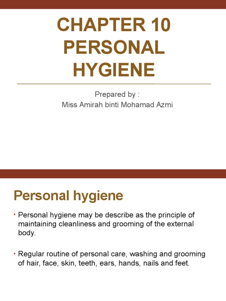 Chapter 10 PERSONAL HYGIENE | PDF | Hygiene | Wellness