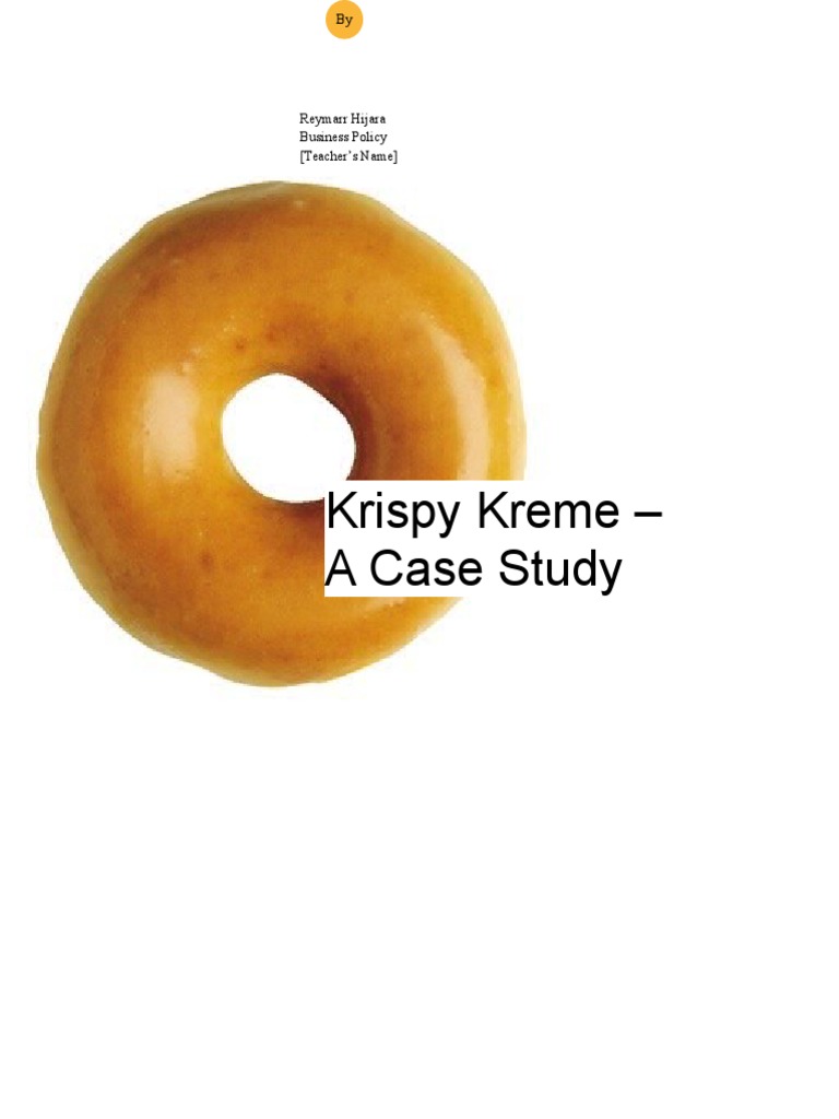 Krispy Kreme Business Policy Analysis | PDF | Revenue | Franchising