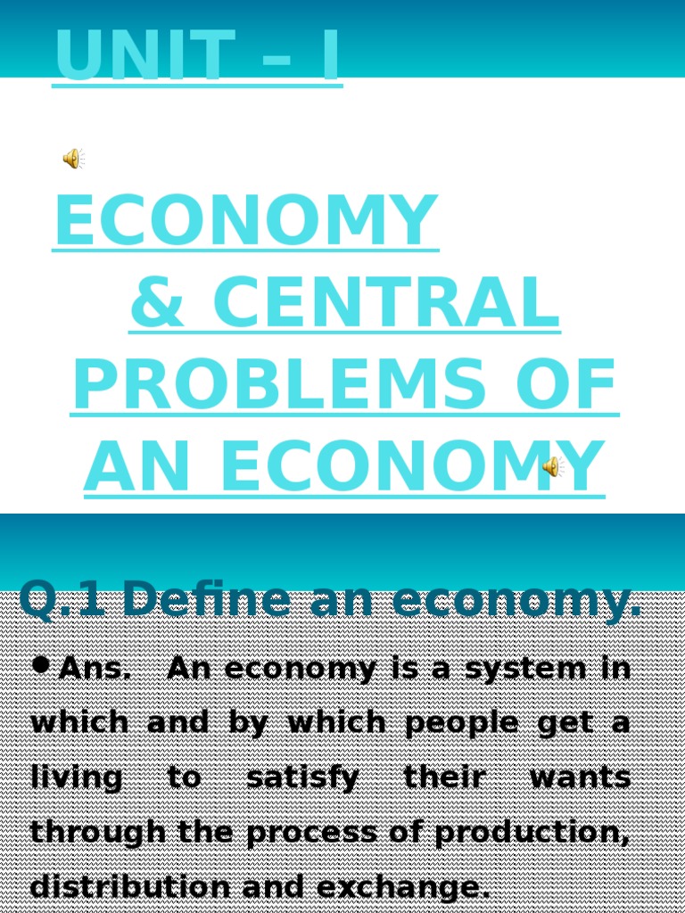 UNIT-I - ECONOMY & CENTRAL PROBLEM Powerpoint Presentation (Repaired ...