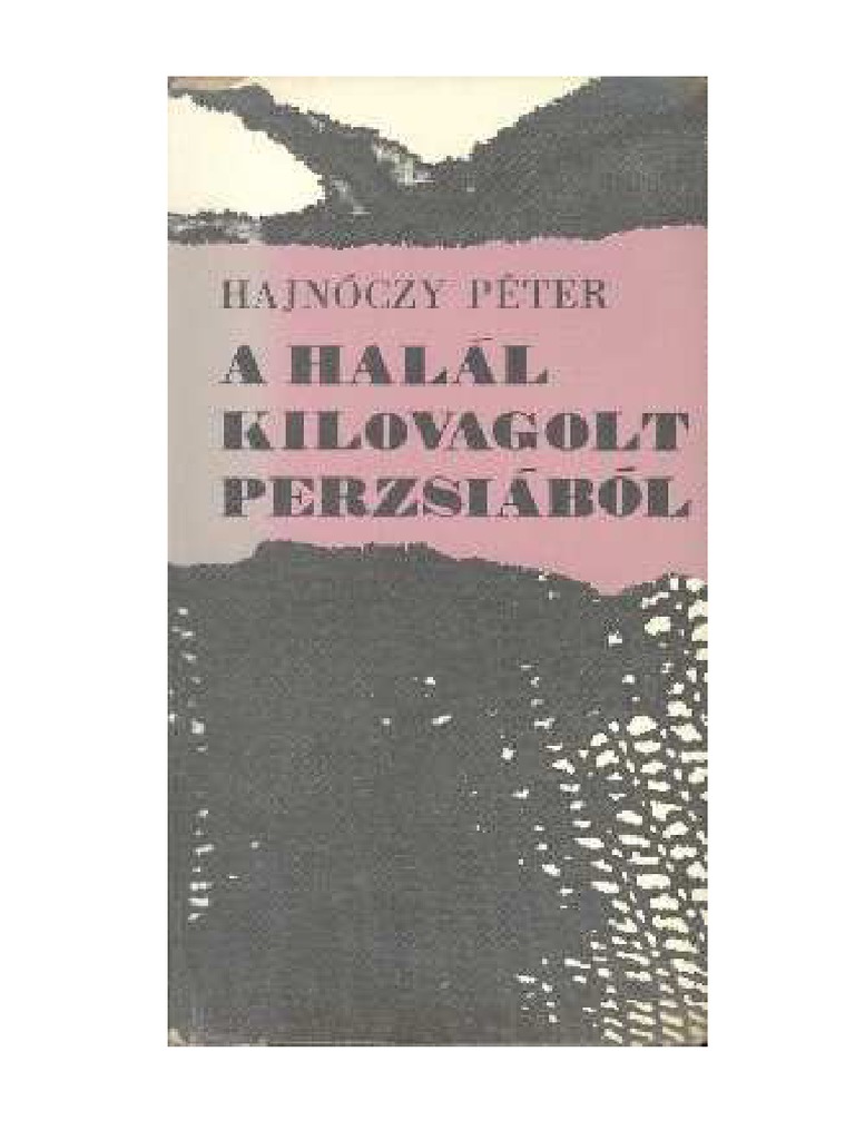 Hajnóczy Péter-A Halál Kilovagolt Perzsiából | PDF