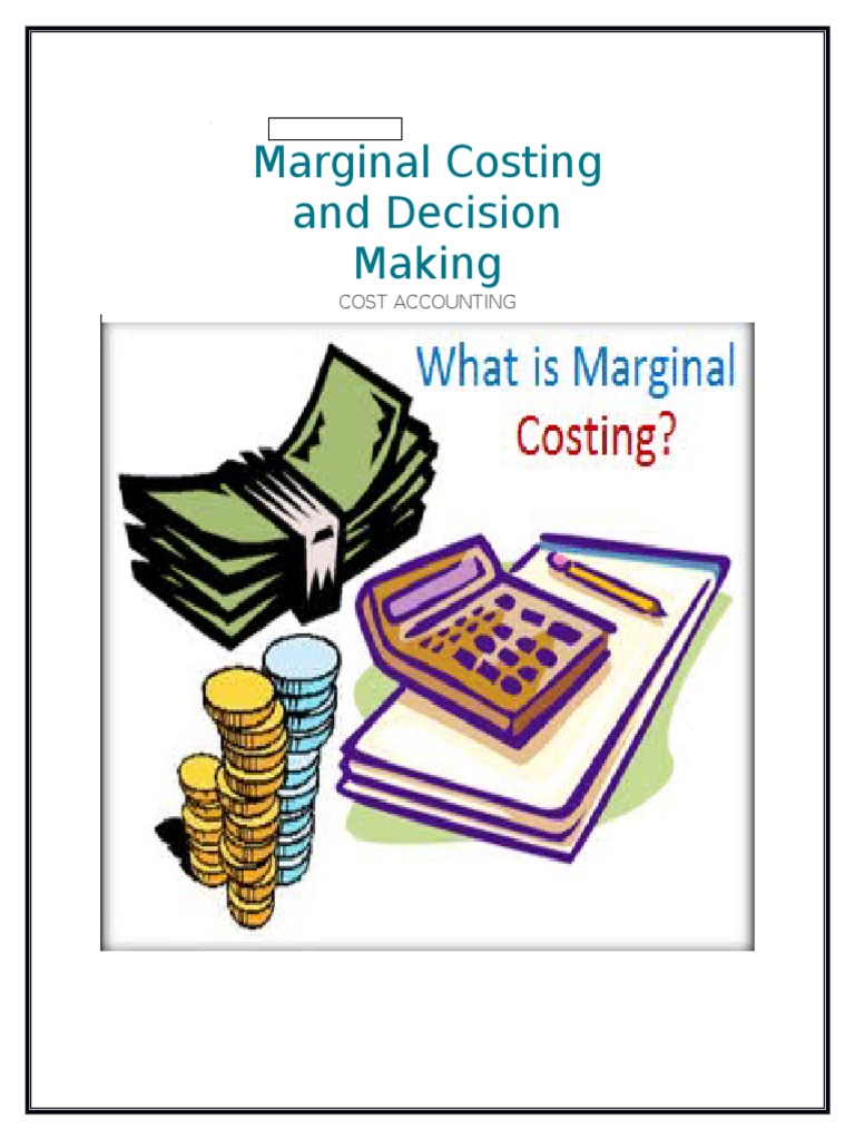 Marginal Costing and Decision Making | PDF | Cost Accounting | Marginal Cost