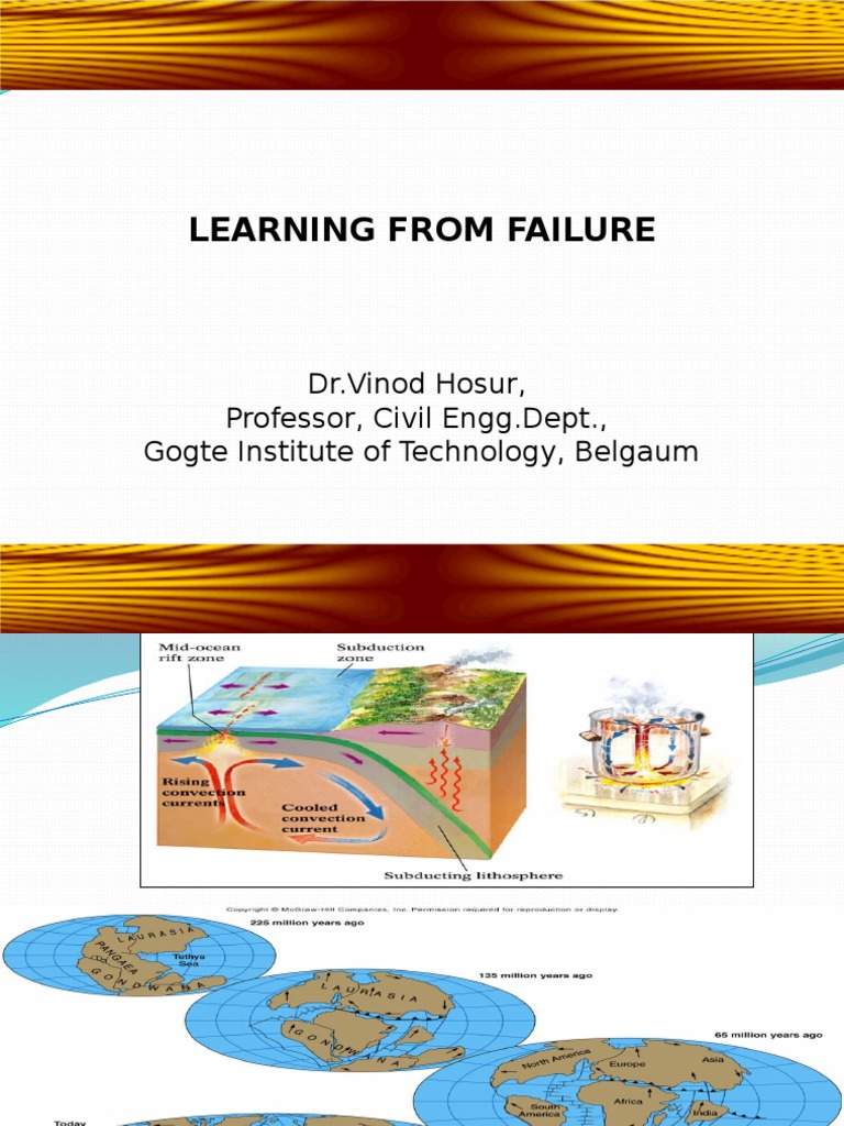 Learning From Failure: DR - Vinod Hosur, Professor, Civil Engg - Dept ...