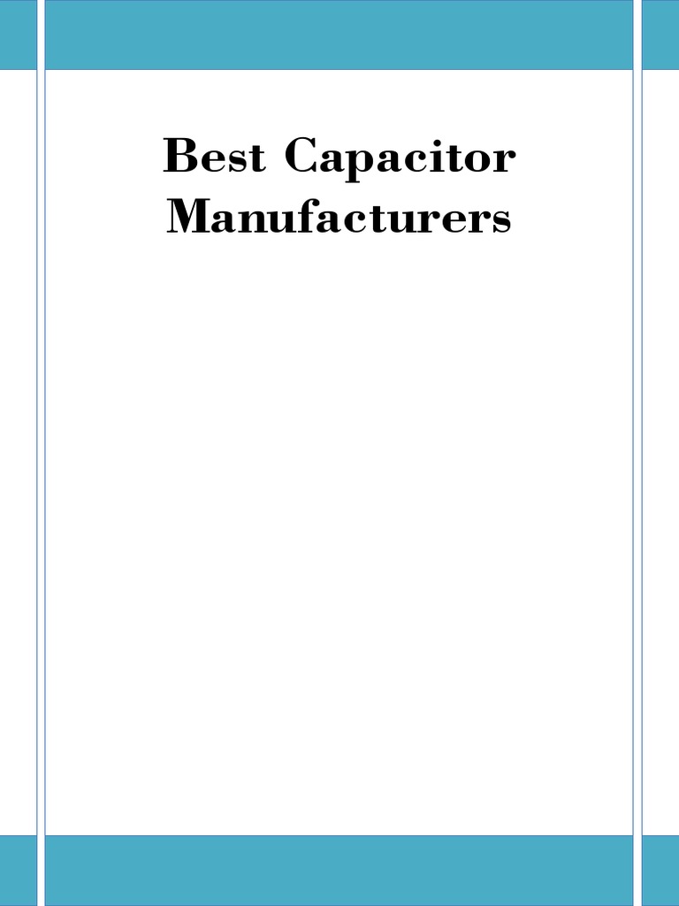 Best Capacitor Manufacturers Overview | PDF | Capacitor | Electromagnetism