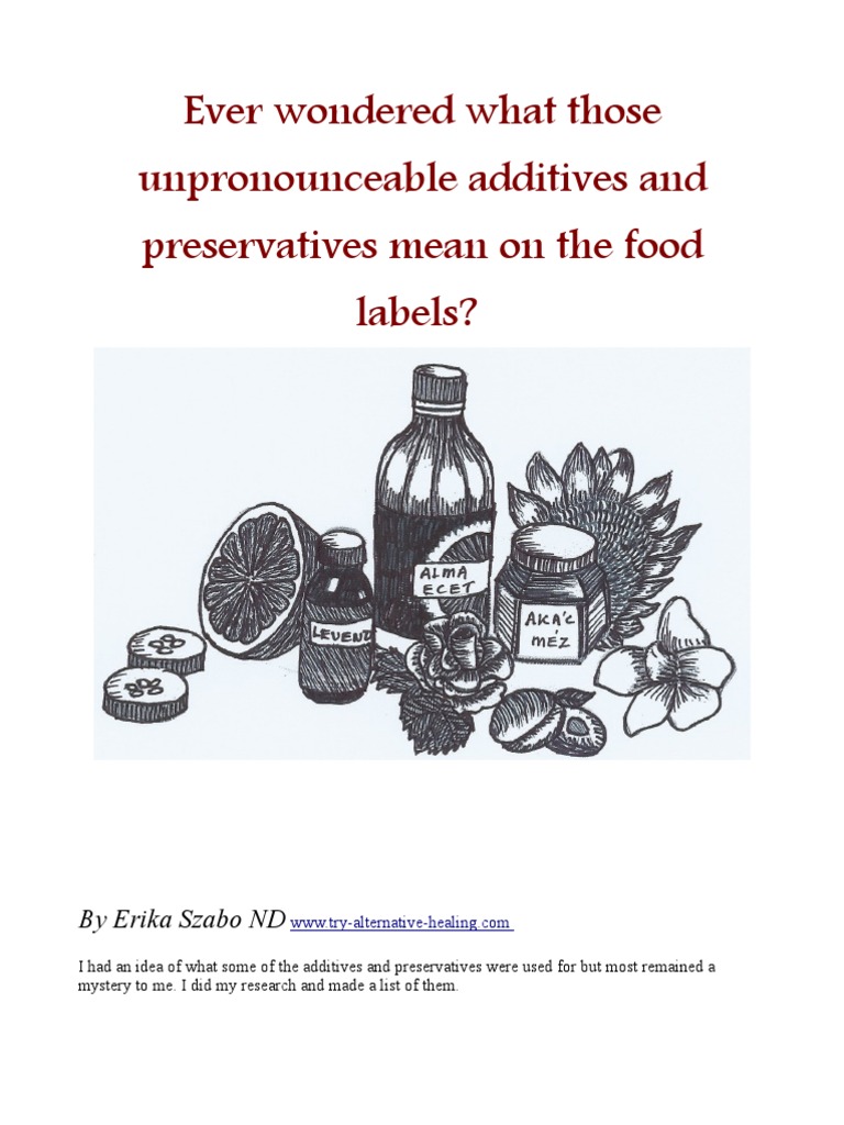 Ever wondered what those unpronounceable additives and preservatives ...