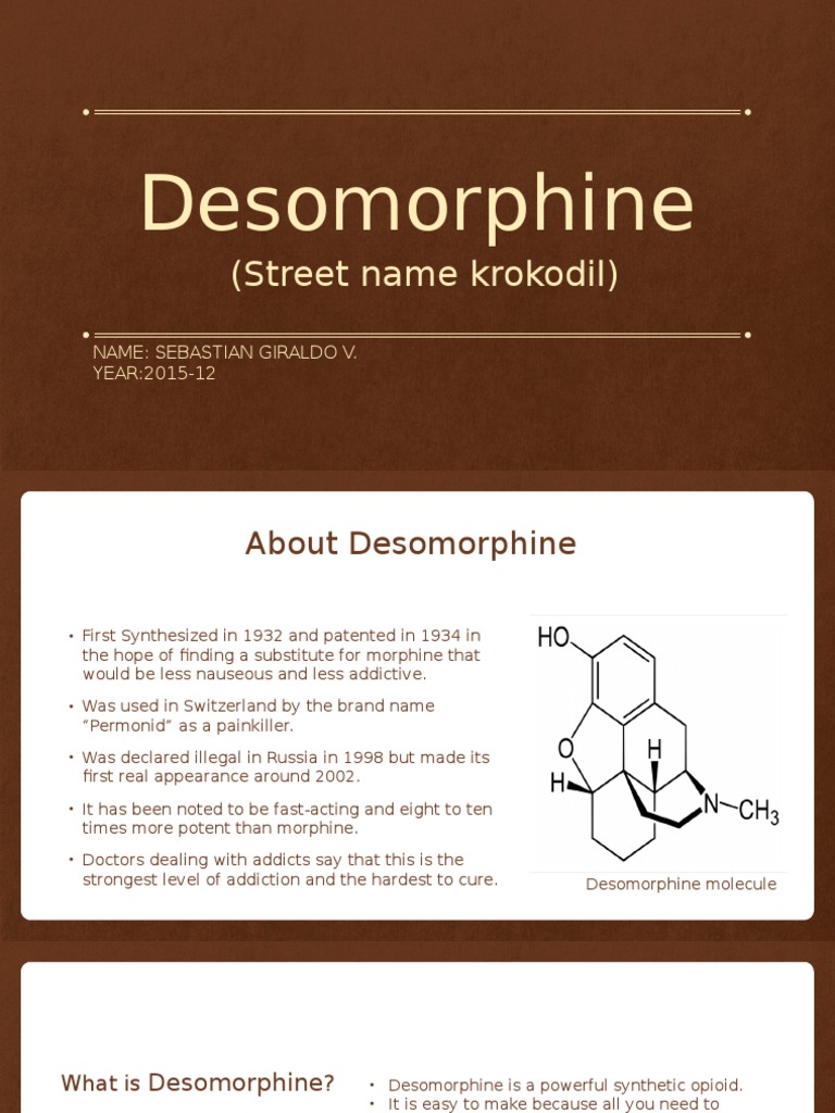 Desomorphine (Street Name Krokodil) | PDF