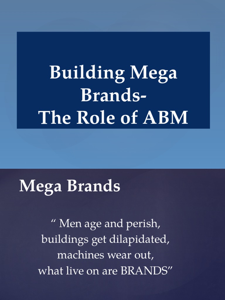 Building Mega BRANDS ROLE OF AN ABM Megabrands 11-03-2015 | PDF | Brand ...