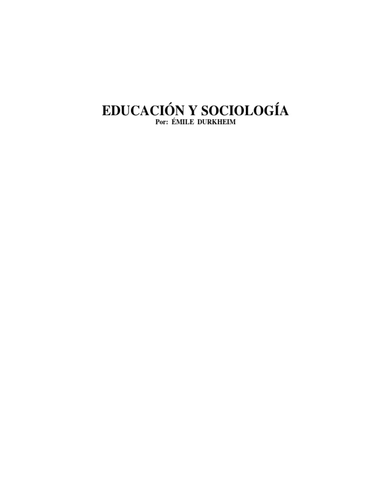 Emile Durkheim - Educación y Sociología | PDF | Moralidad | Emile Durkheim