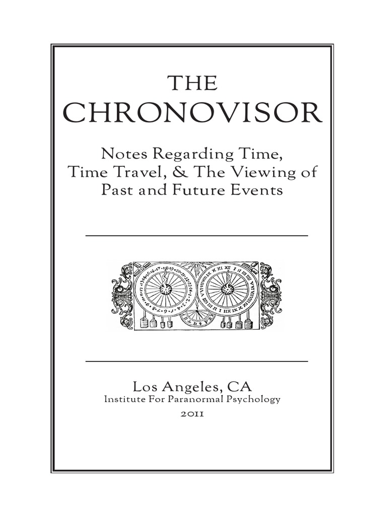 Chronovisor: Notes Regarding Time, Time Travel, & The Viewing of Past ...