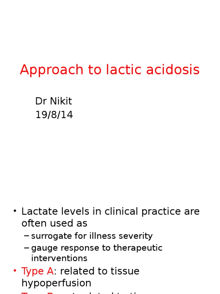 A Comprehensive Approach To Understanding Lactic Acidosis From Pathophysiology And Measurement