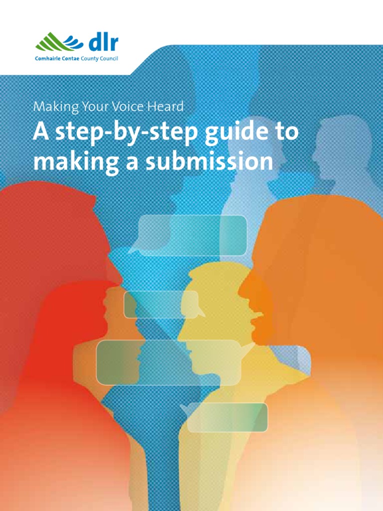 A Step-By-Step Guide To Making A Submission: Making Your Voice Heard ...