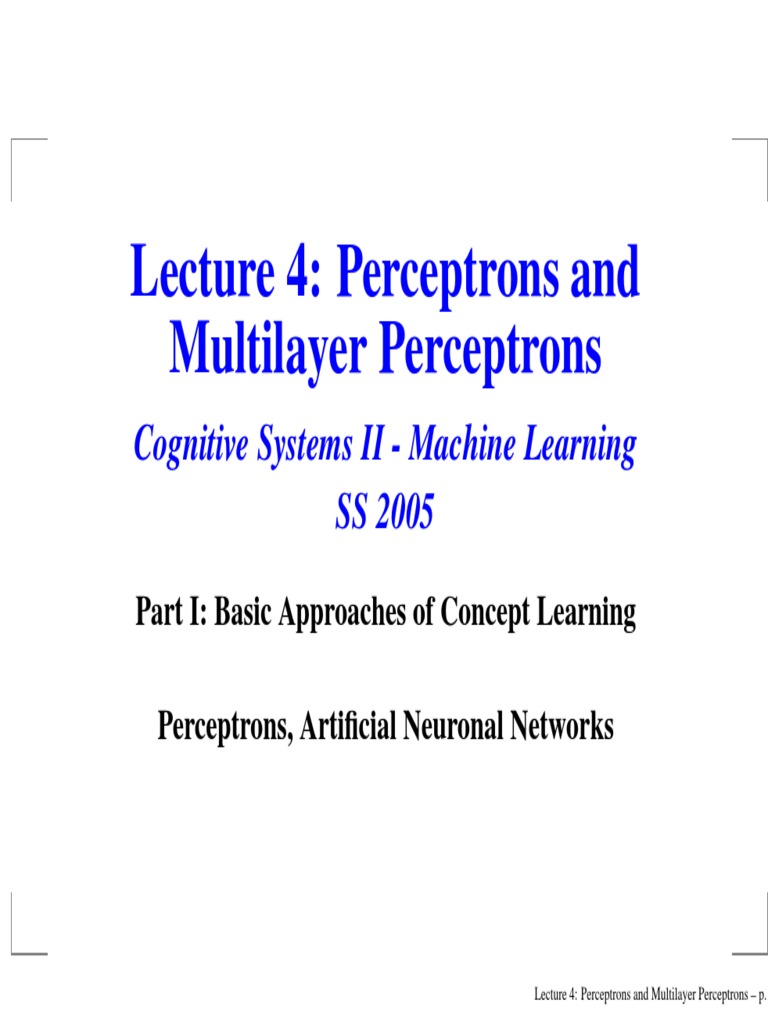 Lecture 4: Perceptrons and Multilayer Perceptrons: Cognitive Systems II - Machine Learning SS ...
