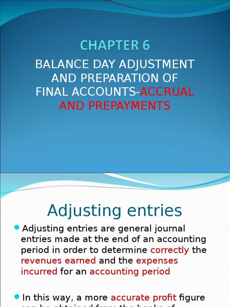 CHAPTER 6 - Accrual and Prepaymentskd | PDF | Deferral | Debits And Credits